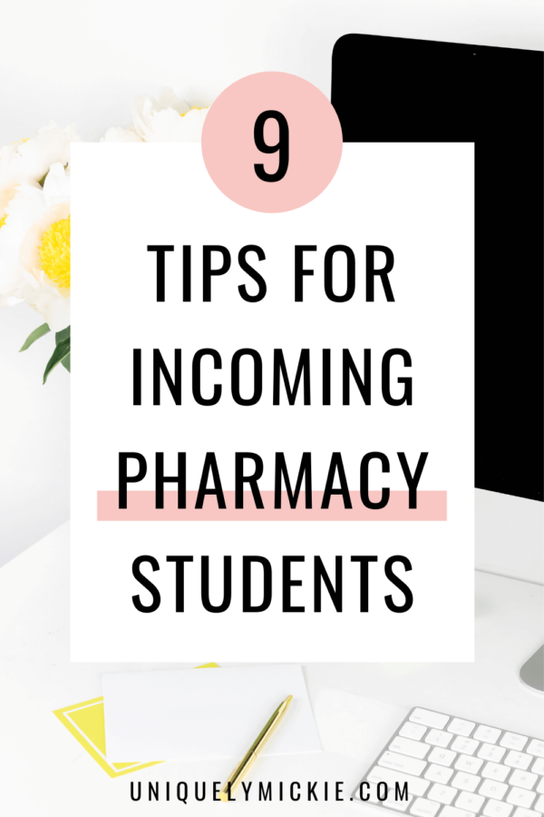 Advice for Your First Year in Pharmacy School | Uniquely Mickie